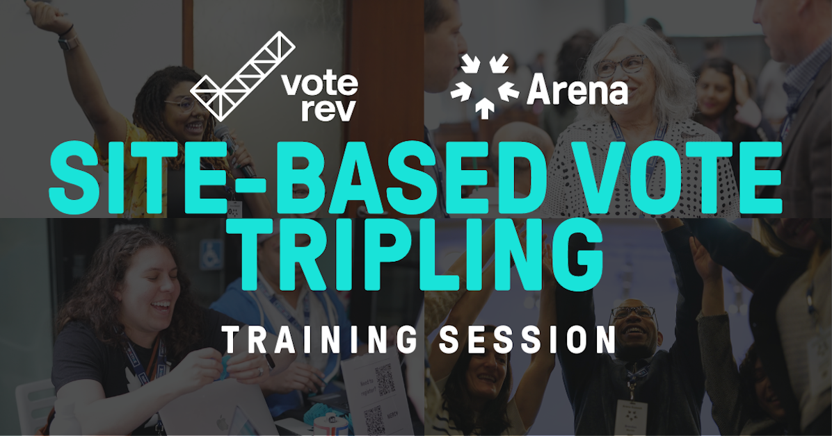 Vote Tripling for GOTV with VoteRev · Arena